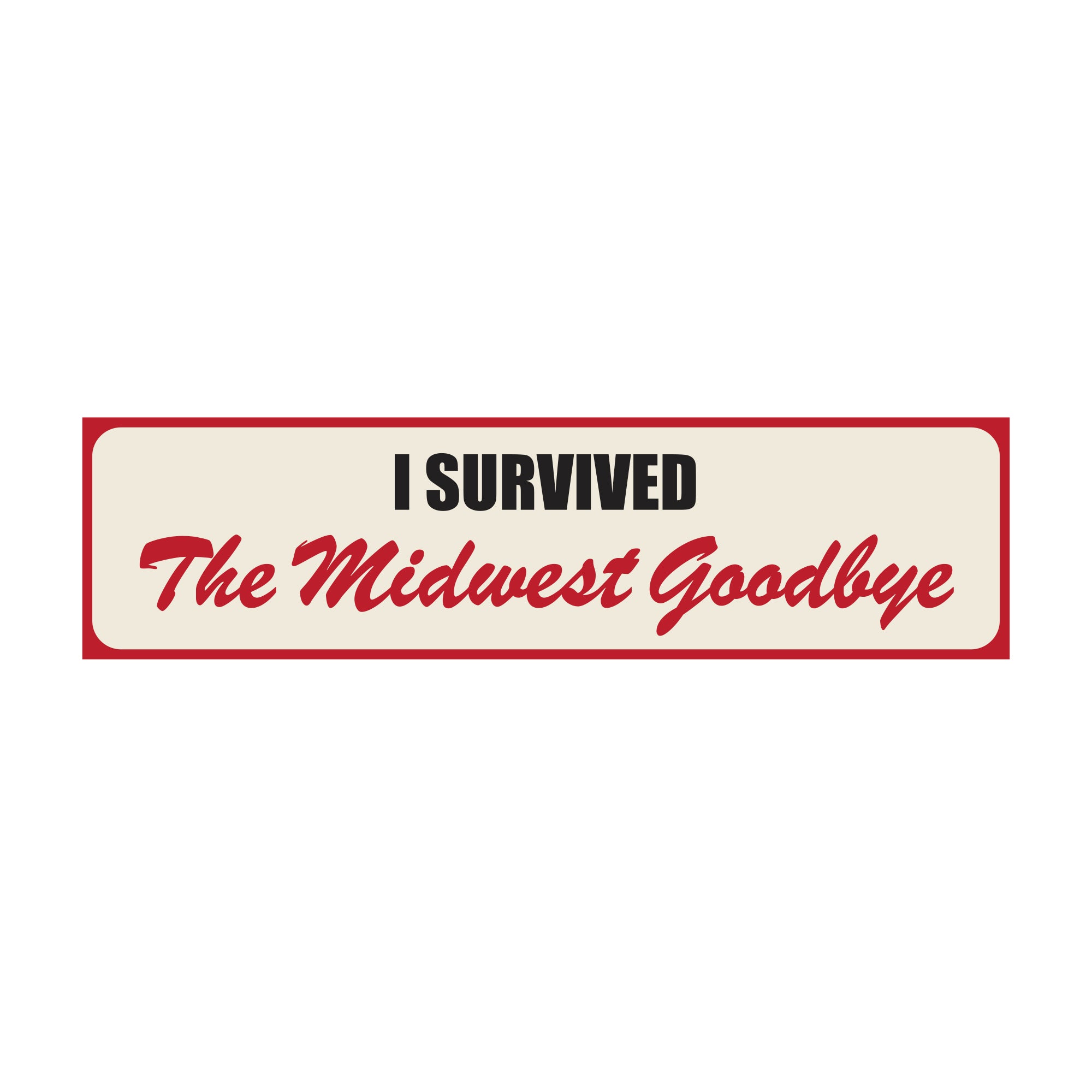 Midwest Goodbye Bumper Sticker – Manitowoc Minute